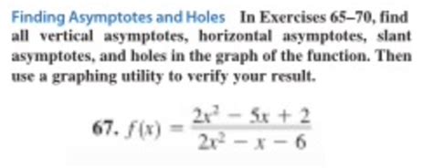 Solved Finding Asymptotes And Holes In Exercises 65 70 Find