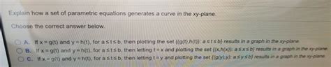 solved explain how a set of parametric equations generates a