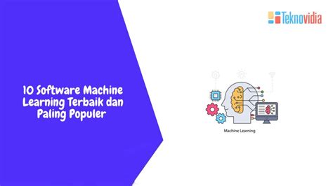 10 Software Machine Learning Terbaik Dan Paling Populer