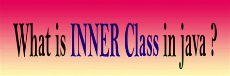 Inner Class With Suitable Example In Java A5theory