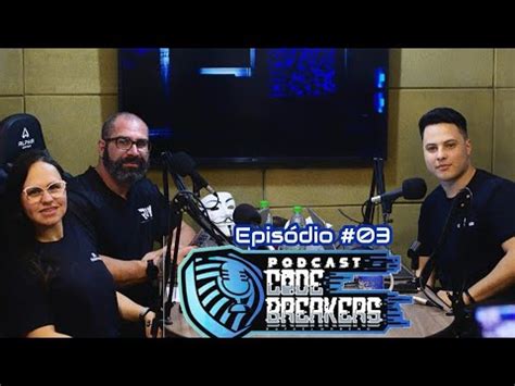 CodeBreakers 3 Revelando Técnicas usadas por Hackers YouTube