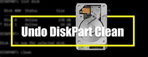 How To Undo Diskpart Clean Command To Recover Data Wiped