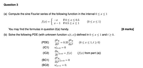 Solved Question 3 A Compute The Sine Fourier Series Of The