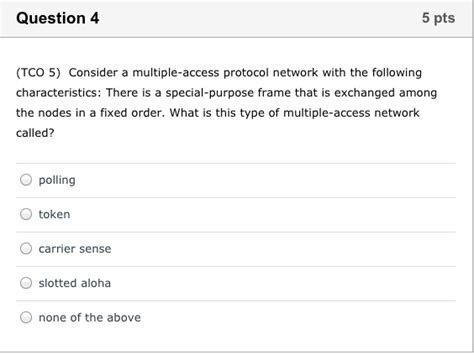 Solved Question Pts TCO Consider A Multiple Access Chegg Com