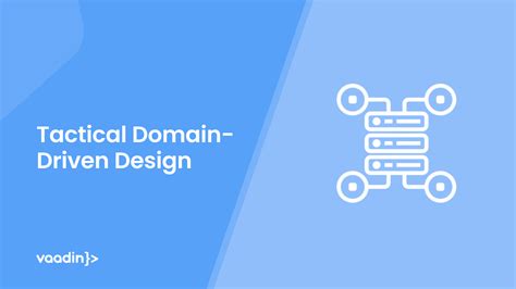 Ddd Part 2 Tactical Domain Driven Design Vaadin