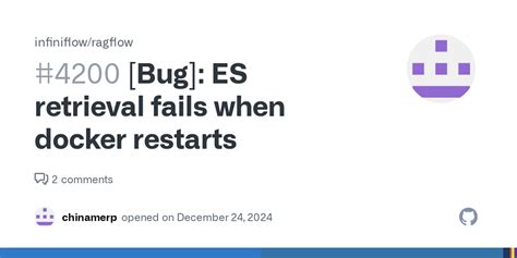 Bug Es Retrieval Fails When Docker Restarts · Issue 4200