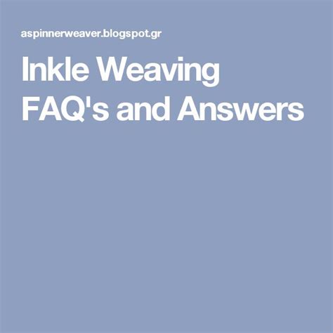 Inkle Weaving Faqs And Answers