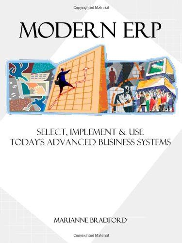 Modern Erp Select Implement And Use Todays Advanced Business Systems 9780557012916 Books