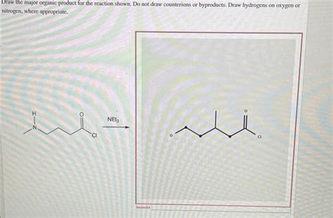 Solved Draw The Major Organic Product For The Reaction
