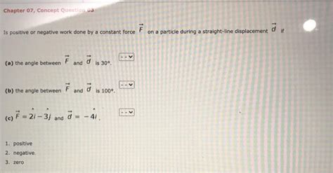 Solved Chapter 07 Concept Question 03 F Is Positive Or