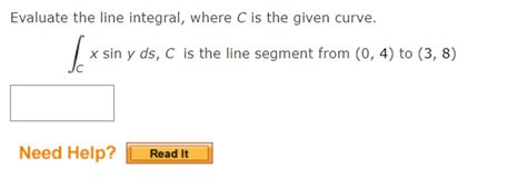 Solved Evaluate The Line Integral Where C Is The Given Chegg