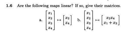 Solved 1.6 Are the following maps linear? If so, give their | Chegg.com