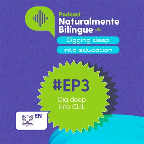 3 Digging Deep Into Education Dig Deep Into Clil Be Bilingual Education