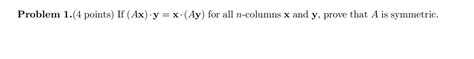 solved problem 1 4 ﻿points ﻿if ax y x ay ﻿for all