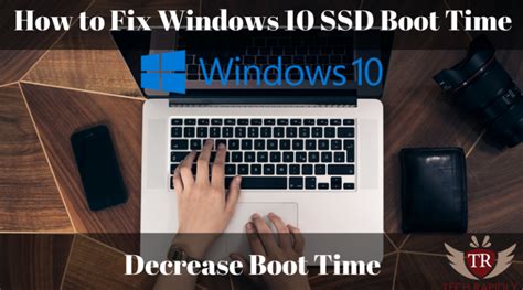 How To Fix Windows SSD Boot Time Decrease SSD Boot Up Faster