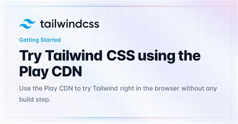 Try Tailwind Css Using The Play Cdn Tailwind Css