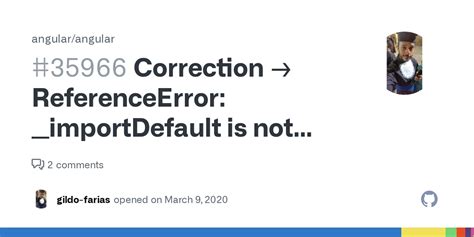 Correction ReferenceError ImportDefault Is Not Defined Issue Angular Angular