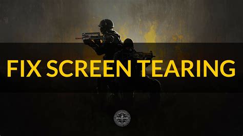 How To Fix CS GO Screen Tearing Update Counter Strike Global Offensive YouTube