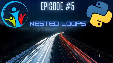 python basics episode 5 nested loops youtube