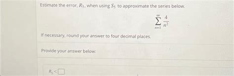 Solved Estimate The Error Rs When Using S5 To Approximate