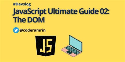 Javascript Ultimate Guide 02 The Dom Rdevto