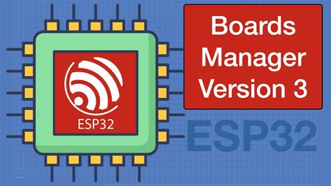 Esp32 Boards Manager 3 Upgrade Your Older Code Filmwijk