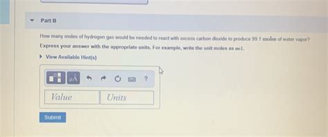 Solved Part B How Many Moles Of Hydrogen Gas Would Be Needed