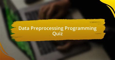 Data Preprocessing Programming Quiz Sg