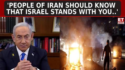 Netanyahu Assures People Of Iran People Of Iran Should Know That Israel Stands With You Youtube