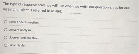 The Type Of Response Scale We Will Use When Studyx