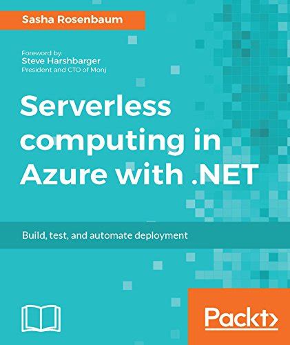Serverless Computing In Azure With Net Build Test And Automate Deployment 1 Rosenbaum