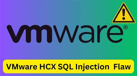 Vmware Hcx Platform Vulnerable To Sql Injection Attacks Ramon Domingo