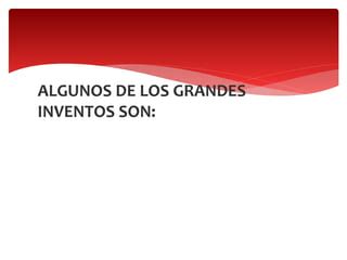 Grandes Inventos De La Edad Moderna Pptx