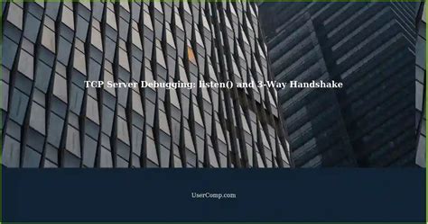 Understanding The Listen Call And 3 Way Handshake In Tcp Server Debugging