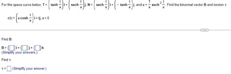 Solved For The Space Curve Below Chegg Com