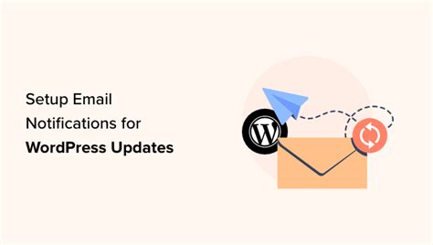How To Setup Email Notifications For WordPress Updates WP Maniac