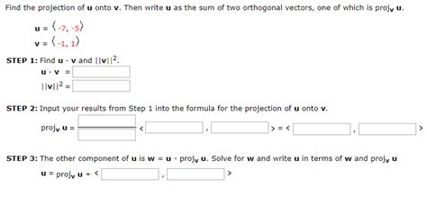 solved find the projection of u onto v then write u as the