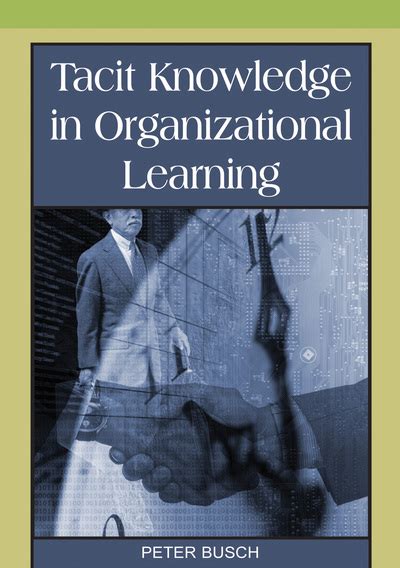 Tacit Knowledge In Organizational Learning 9781599045016 Library And Information Science Books