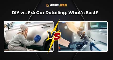 Diy Vs Pro Car Detailing Whats Best