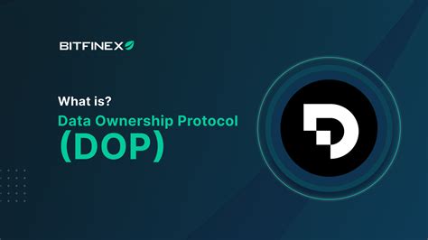 What Is The Data Ownership Protocol Dop Bitfinex Blog