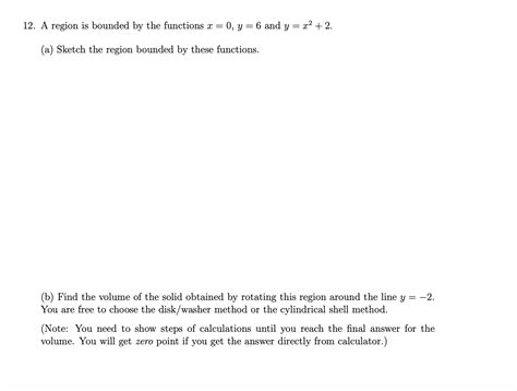 Solved 12 A Region Is Bounded By The Functions X0y6 And