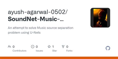 Github Ayush Agarwal 0502soundnet Music Source Separation An