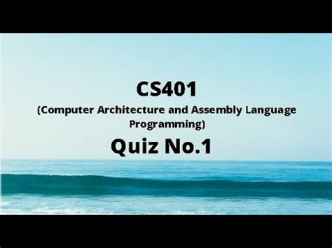 CS401 (Computer Architecture and Assembly Language) Quiz No.1 Solution - YouTube