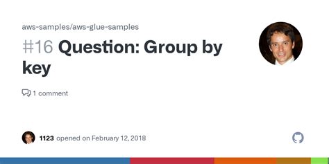 Question Group By Key · Issue 16 · Aws Samplesaws Glue Samples · Github