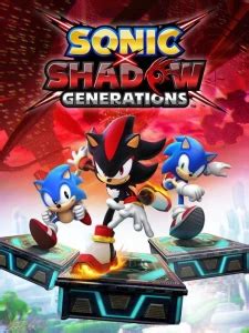 SONIC X SHADOW GENERATIONS | NoobFeed
