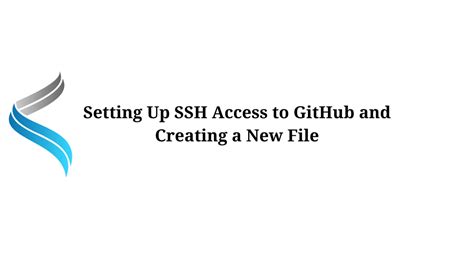 Setting Up Ssh Access To Github And Creating A New File