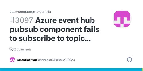 Azure Event Hub Pubsub Component Fails To Subscribe To Topic When Using Managed Identity From
