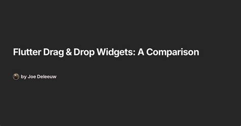 flutter drag and drop widgets a comparison