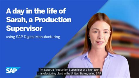 Sap Video A Day In The Life Of Sarah A Production Supervisor Using
