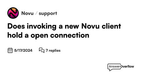 Does Invoking A New Novu Client Hold A Open Connection Novu